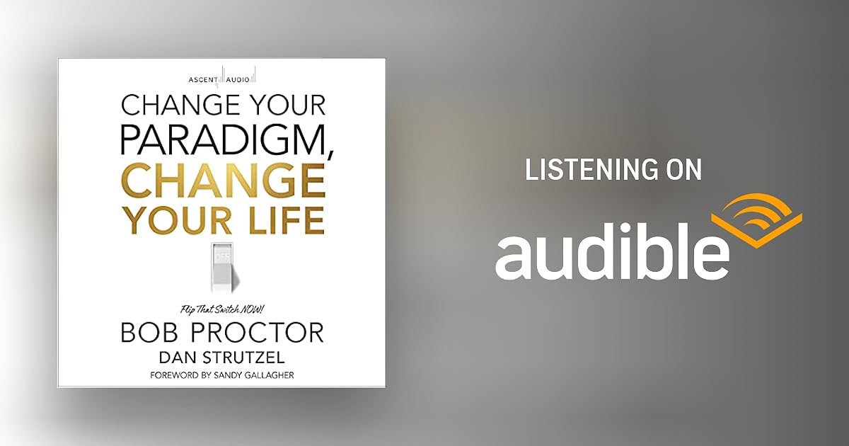 Change Your Paradigm Change Your Life By Bob Proctor Audiobook change-your-paradigm-change-your-life-by-bob-proctor-audiobook
